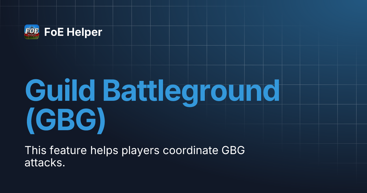 Guild Battleground (GBG) | FoE Helper