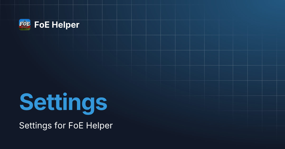 Settings | FoE Helper