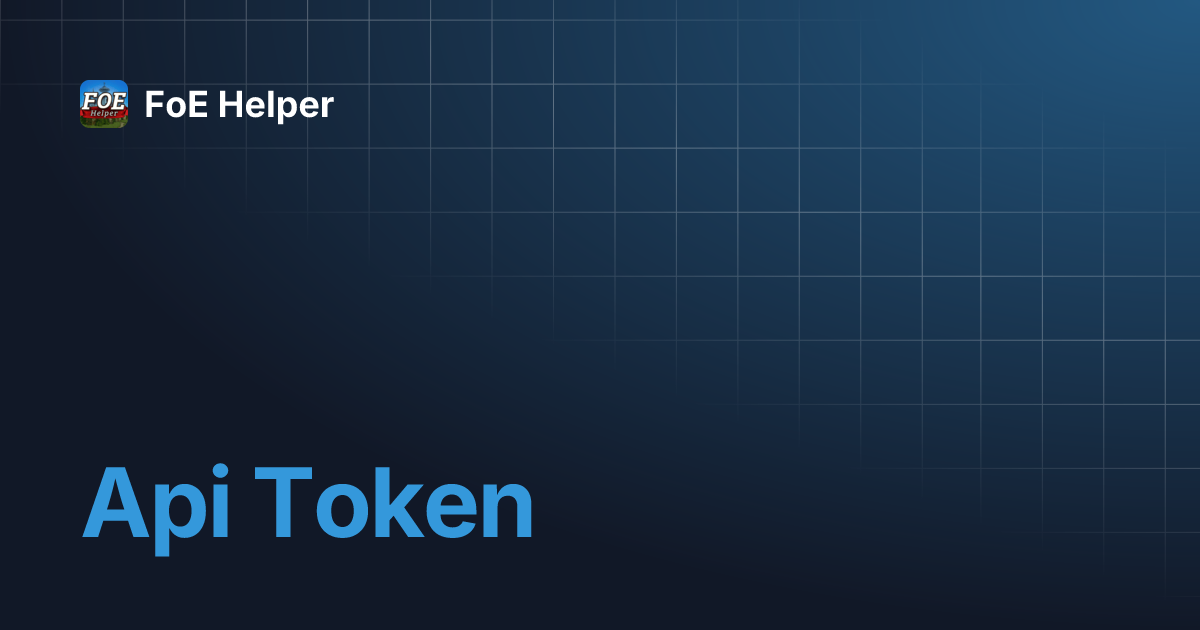 Api Token | FoE Helper